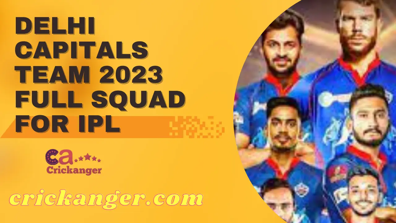 Delhi Capitals Team 2024 Full Squad - Crickanger - Cricket Updates And ...